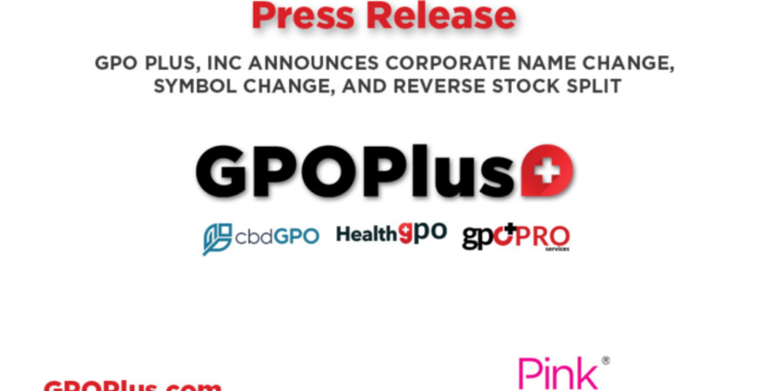 GPO Plus, Inc. Announces Corporate Name Change, Symbol Change, and ...